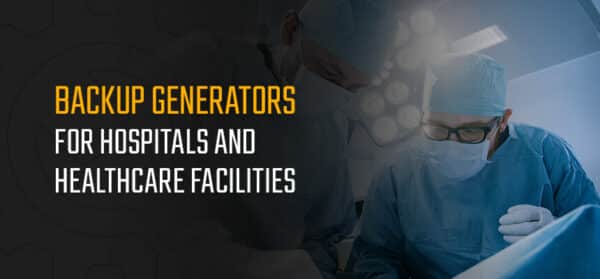Hospital Backup Generator Requirements | Woodstock Power